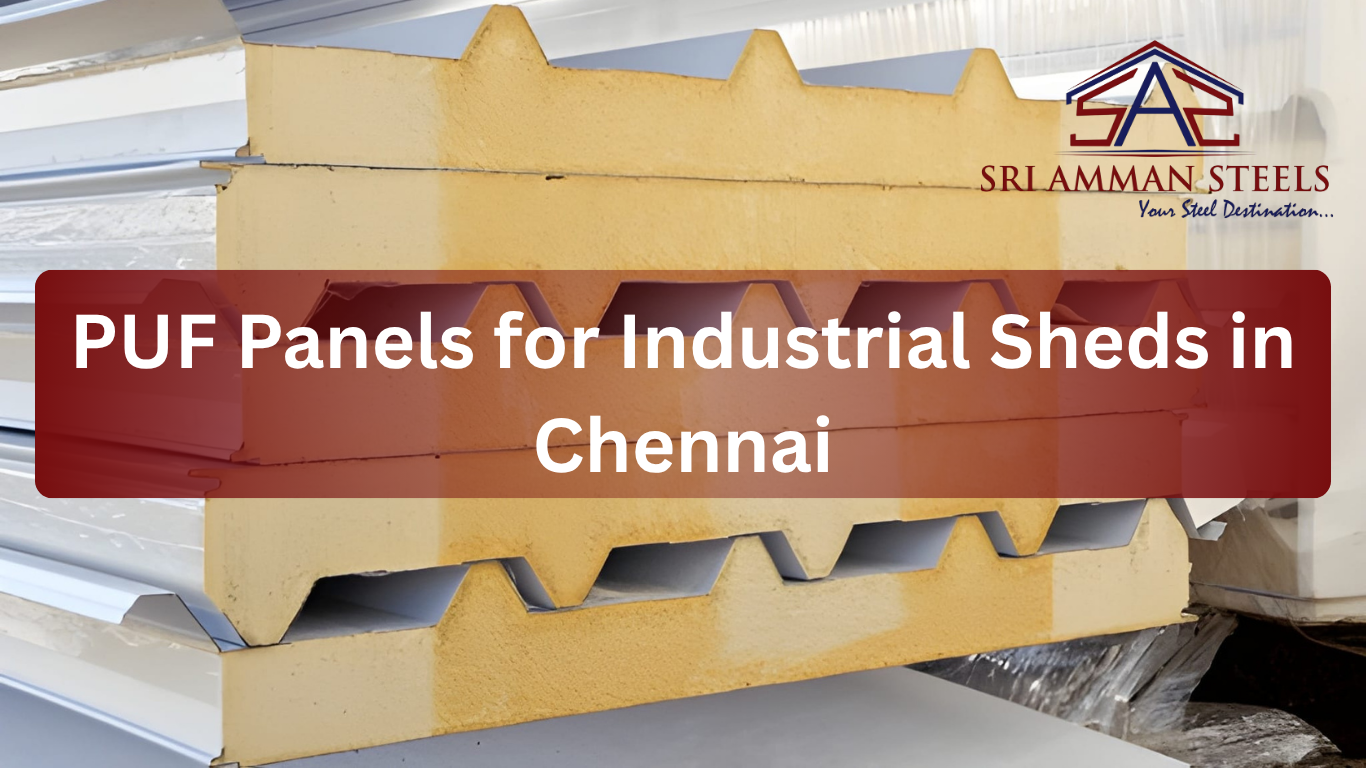PUF Panels For Industrial Sheds In Chennai | Sri Amman Steel